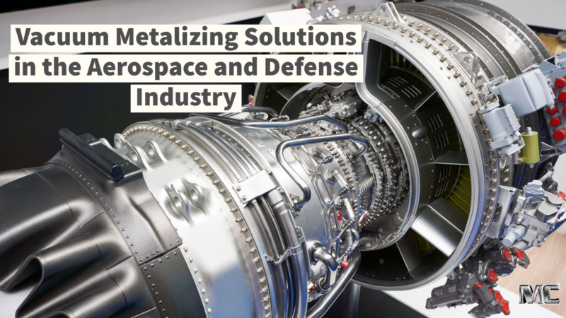 Vacuum Metalizing Solutions in the Aerospace and Defense Industry ...