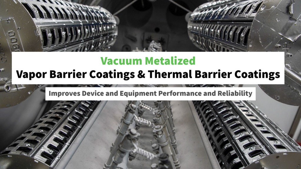 Vacuum Metalized Vapor Barrier Coatings and Thermal Barrier Coatings ...