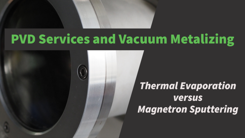 Thermal Evaporation VS Magnetron Sputtering: PVD Techniques - Mueller ...